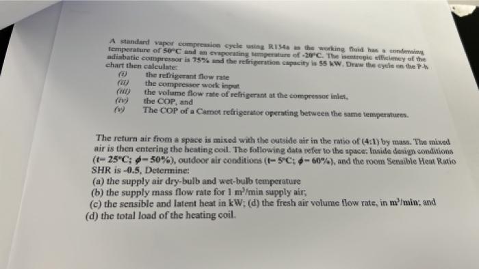 Solved A standard vapor compression cycle using R134a as the | Chegg.com