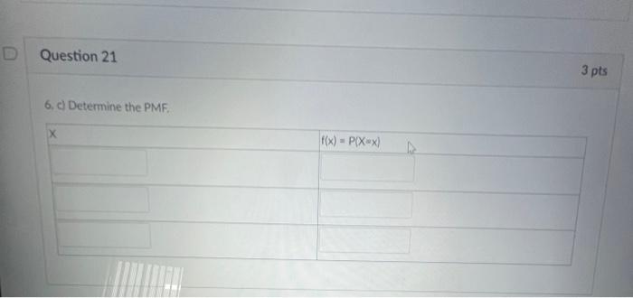 Solved 6. c) Determine the PMF. | Chegg.com