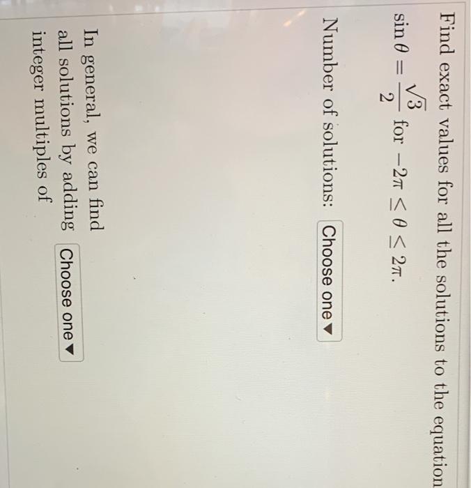 Solved Find exact values for all the solutions to the | Chegg.com