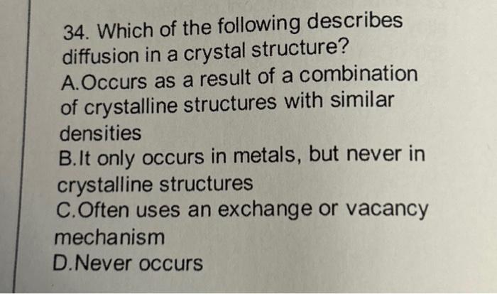 Solved 34. Which of the following describes diffusion in a | Chegg.com