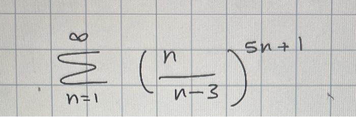 Solved ∑n=1∞(n−3n)5n+1 | Chegg.com