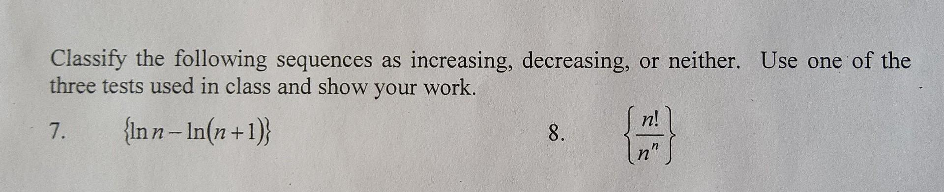 Solved Classify the following sequences as increasing, | Chegg.com