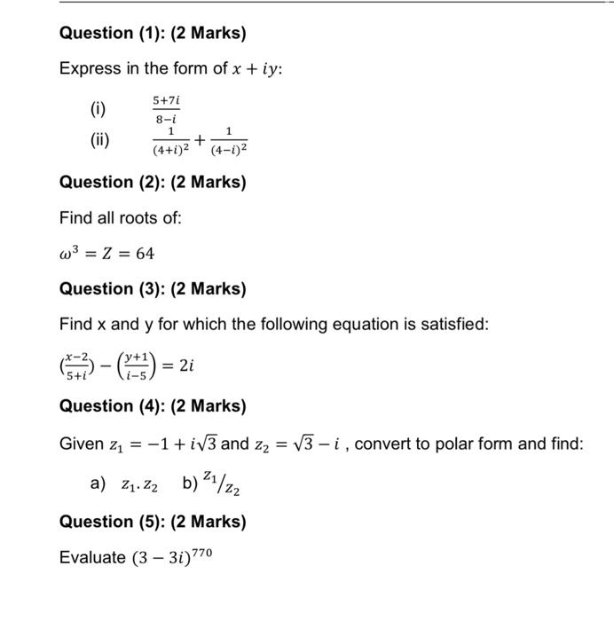 Solved Express In The Form Of X Iy I 8−i5 7i Ii