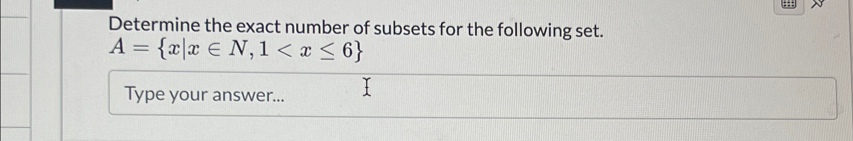 Solved Determine the exact number of subsets for the | Chegg.com