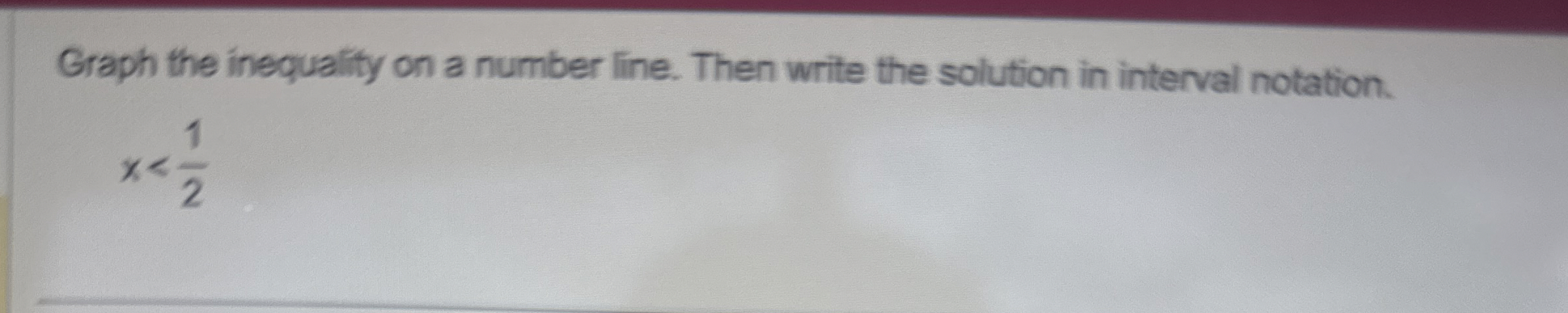 Solved Graph the inequality on a number line. Then write the | Chegg.com