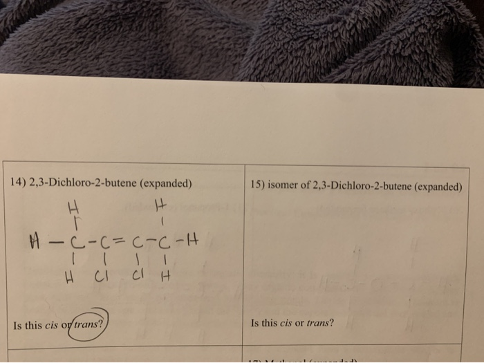 Solved 14) 2,3-Dichloro-2-butene (expanded) 15) isomer of | Chegg.com