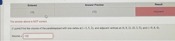 Solved Entered Answer Preview Result 172 172 incorrect The | Chegg.com