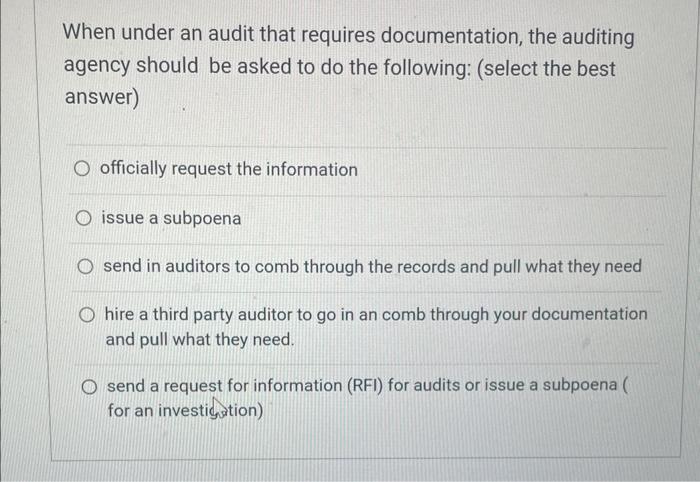 Solved When under an audit that requires documentation, the | Chegg.com