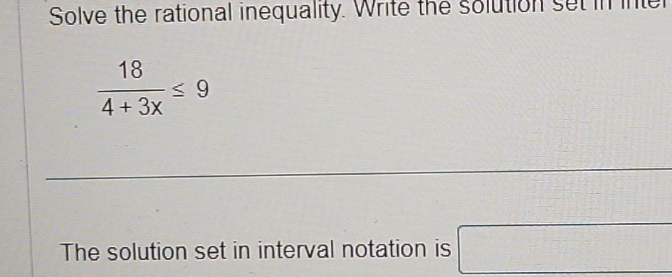 Solved Solve the rational inequality. Write the solution set | Chegg.com