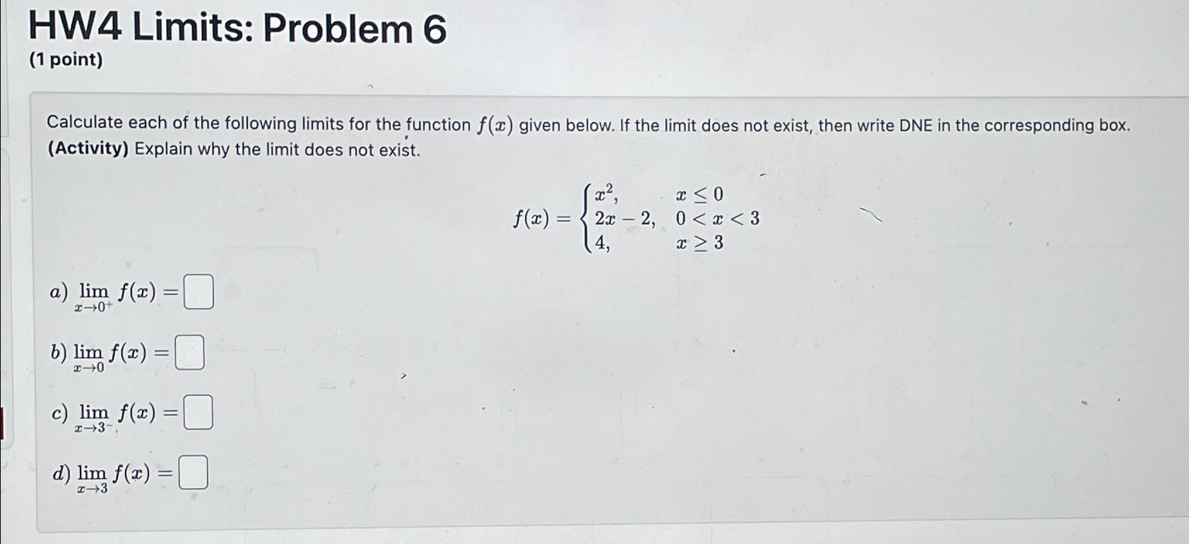 Solved HW4 ﻿Limits: Problem 6(1 ﻿point)Calculate each of the | Chegg.com