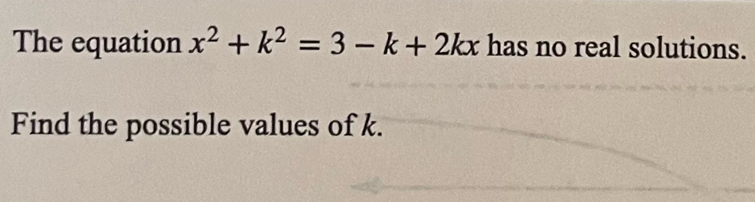 Solved The Equation X2 K2 3 K 2kx ﻿has No Real