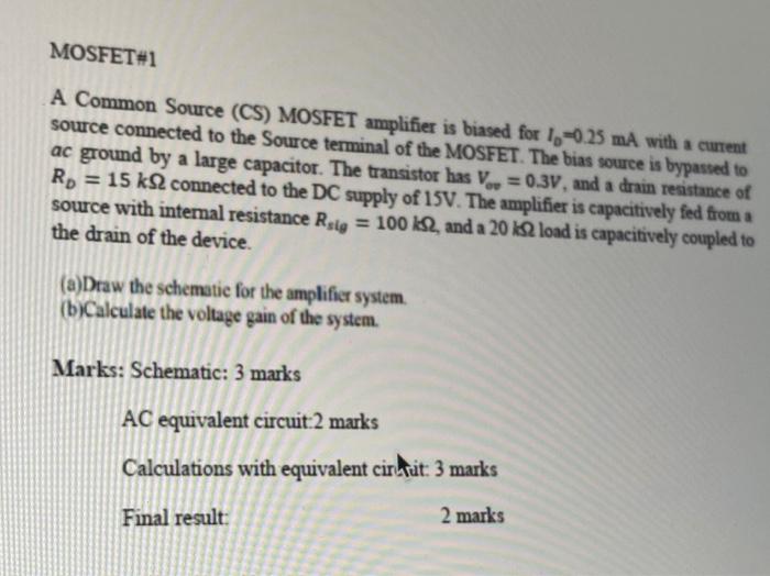 Solved MOSFET#1 A Common Source (CS) MOSFET amplifier is | Chegg.com