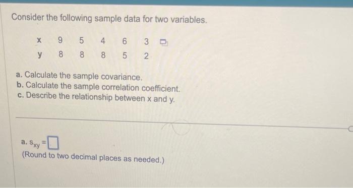 Solved Consider the following sample data for two variables. | Chegg.com