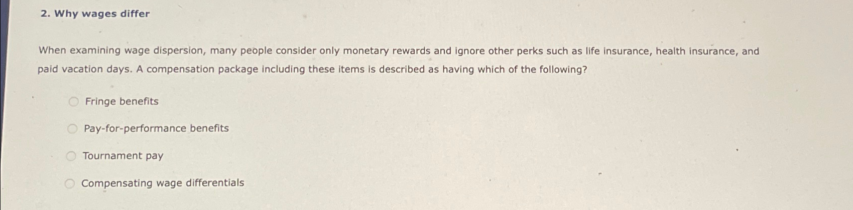 Solved Why wages differWhen examining wage dispersion, many | Chegg.com
