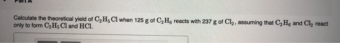 Solved When ethane (C2H6) reacts with chlorine (Cl2), the | Chegg.com