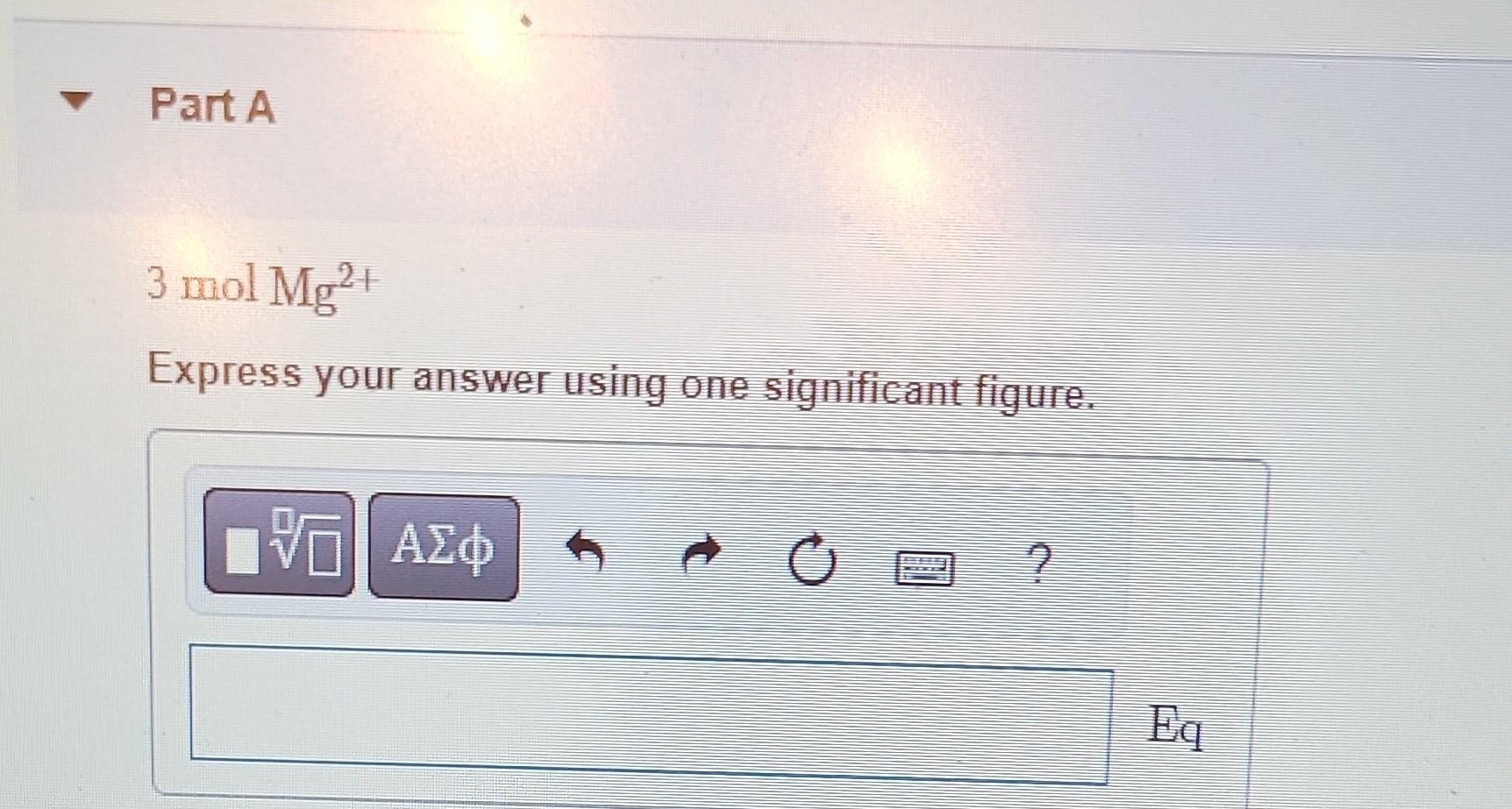 Solved 3 molMg2+ Express your answer using one significant | Chegg.com