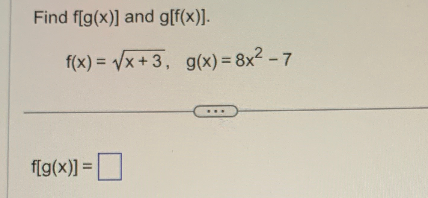 Solved Find f[g(x)] ﻿and | Chegg.com