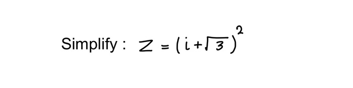 Solved Simplify: Z = (i+13 ) | Chegg.com