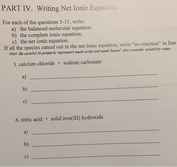 Solved PART IV. Writing Net Ionic Equations For each of the | Chegg.com