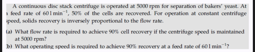 Solved A continuous disc stack centrifuge is operated at | Chegg.com
