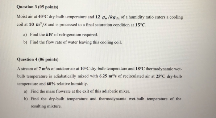 Solved Question 3 (05 points) Moist air at 40°C dry-bulb | Chegg.com