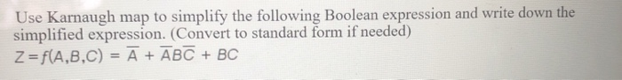 Solved Use Karnaugh map to simplify the following Boolean | Chegg.com