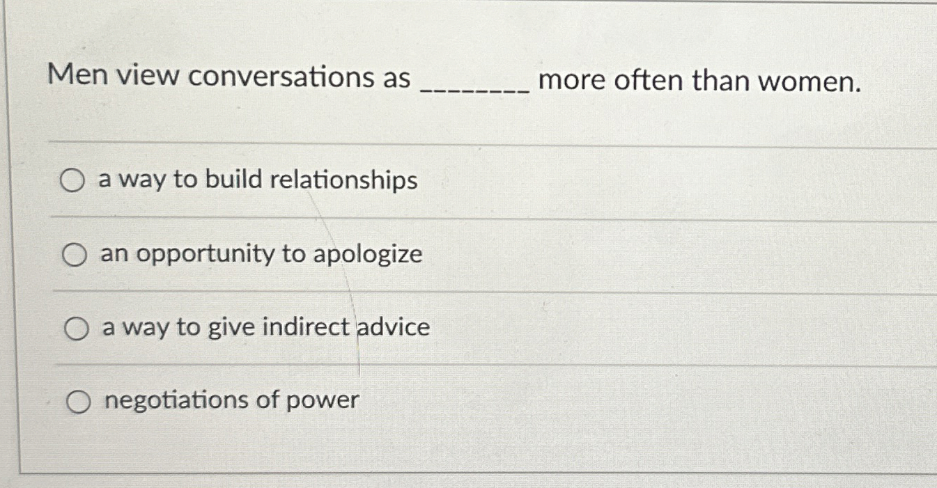 Solved Men view conversations as ﻿more often than women.a | Chegg.com