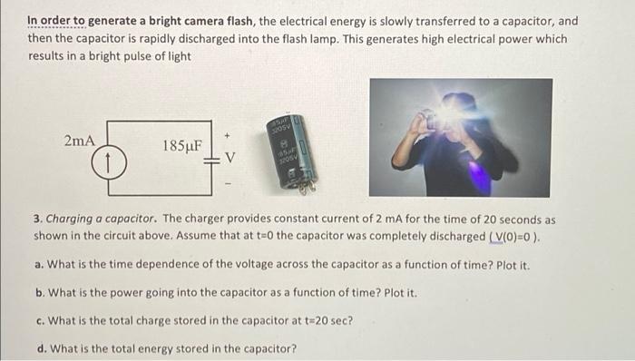 Solved In order to generate a bright camera flash, the | Chegg.com