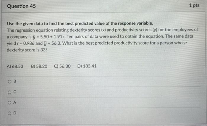 Solved Use the given data to find the best predicted value | Chegg.com