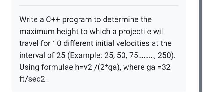 Solved Write a C++ program to determine the maximum height | Chegg.com