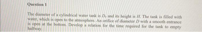 Solved The diameter of a cylindrical water tank is D0 and | Chegg.com