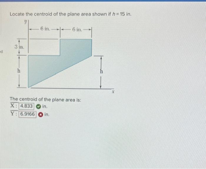 Solved Locate the centroid of the plane area shown if | Chegg.com