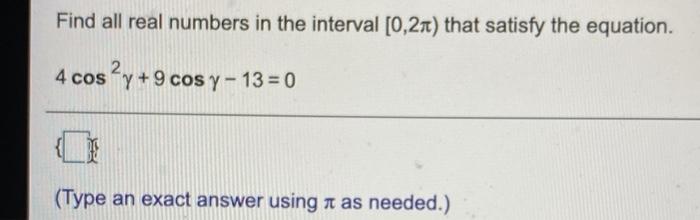 Solved find all real numbers in the interval [0,2pi) that | Chegg.com
