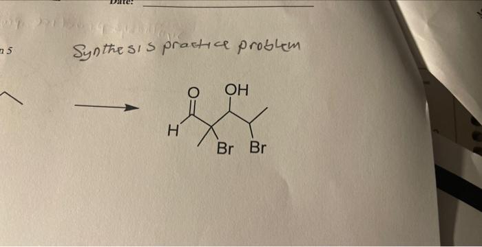 Synthesis practice problem | Chegg.com