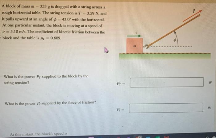 Solved A block of mass m=353 g is dragged with a string | Chegg.com