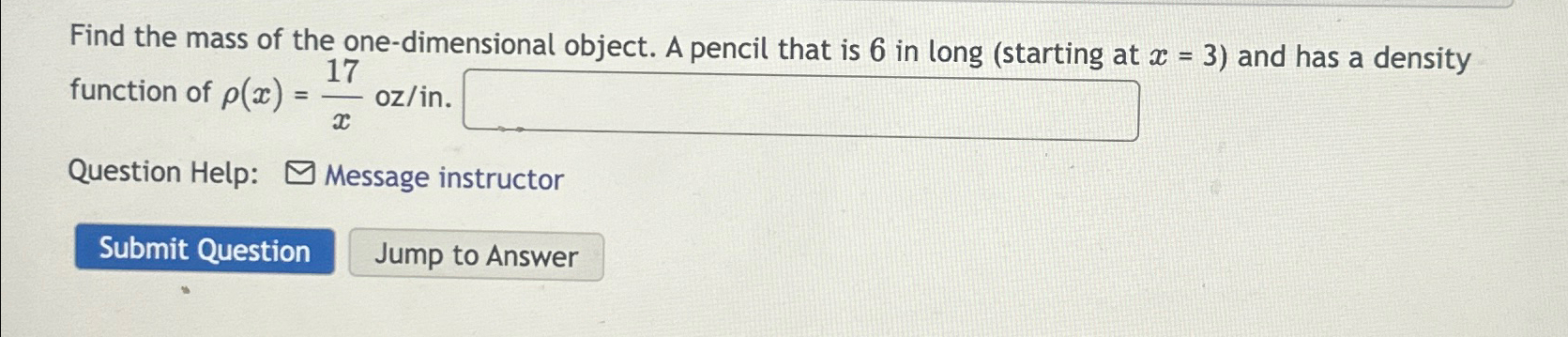 Solved Find the mass of the one-dimensional object. A pencil | Chegg.com