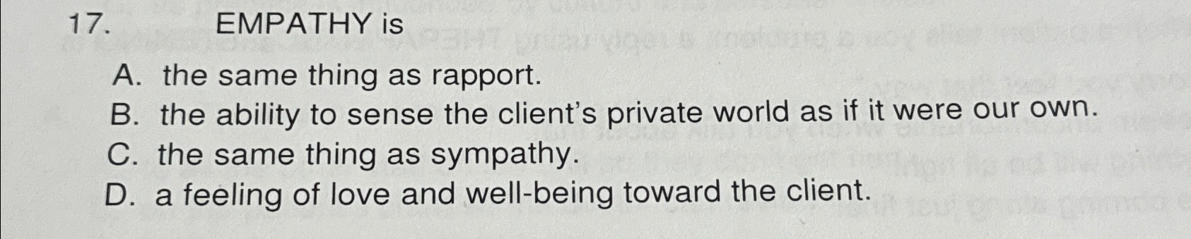 Solved EMPATHY isA. ﻿the same thing as rapport.B. ﻿the | Chegg.com