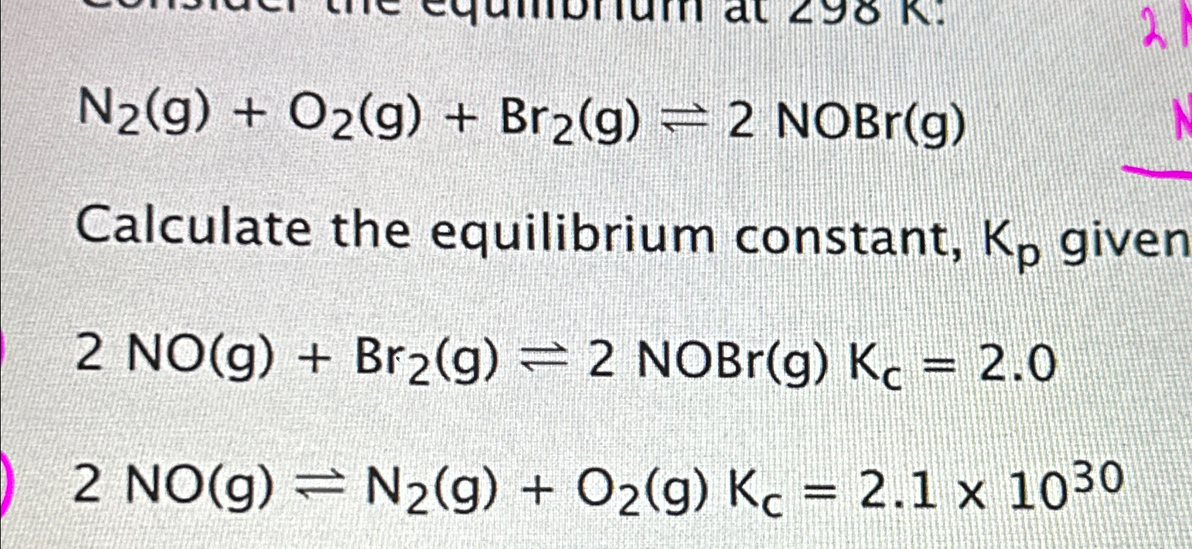 Solved N2(g)+O2(g)+Br2(g)⇌2NOBr(g)Calculate the equilibrium | Chegg.com