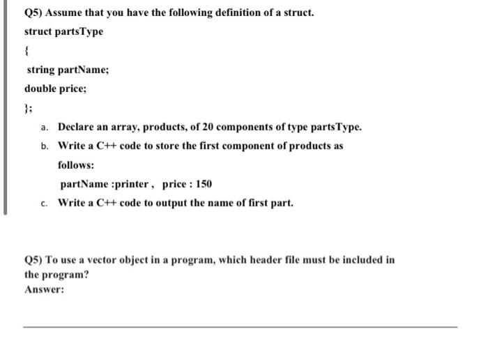 Solved Q4) Consider the following statements: struct | Chegg.com