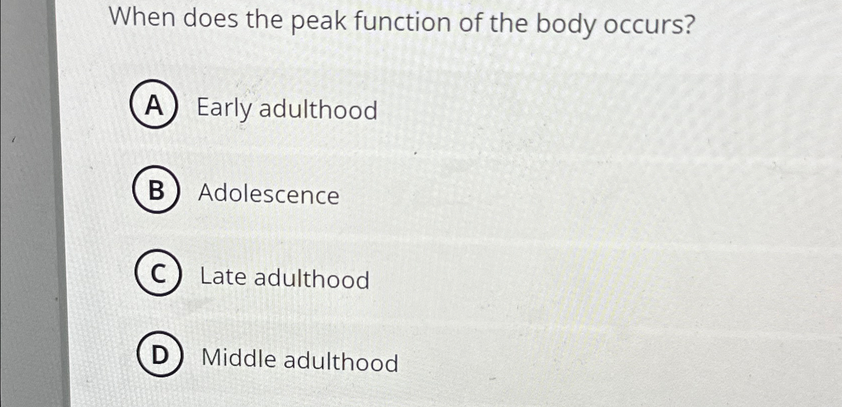 Solved When does the peak function of the body occurs?(A) | Chegg.com