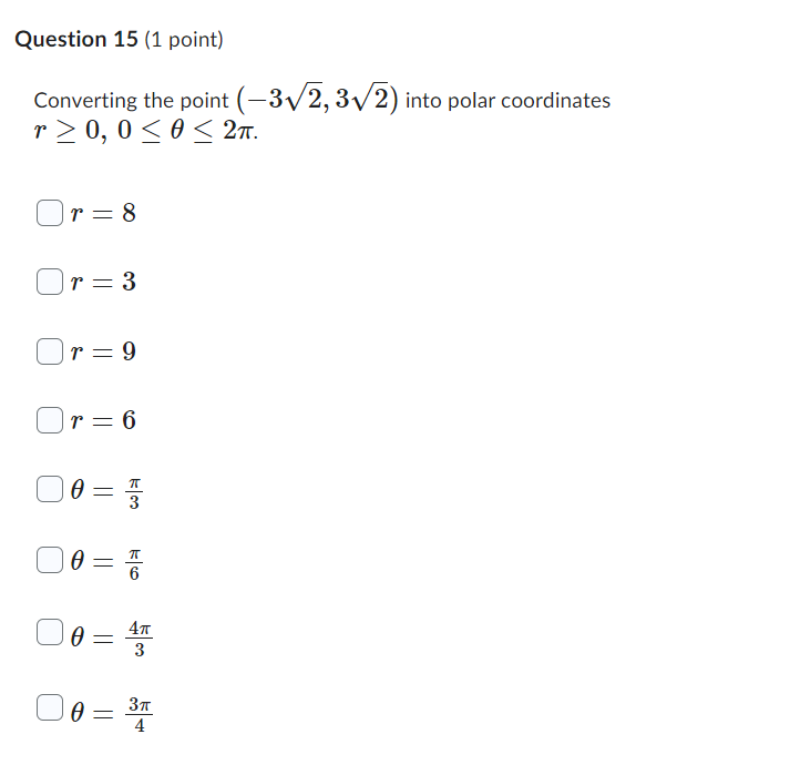 Solved Question 15 (1 ﻿point)Converting the point (-322,322) | Chegg.com