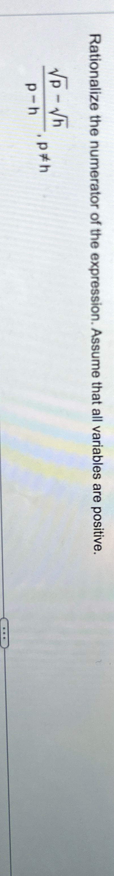 Solved Rationalize the numerator of the expression. Assume | Chegg.com