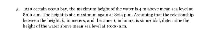 Solved At a certain ocean bay, the maximum height of the | Chegg.com