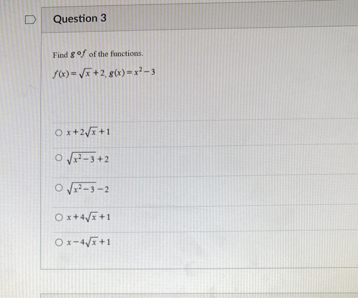 Solved Find g∘f of the functions. f(x)=x+2,g(x)=x2−3 x+2x+1 | Chegg.com
