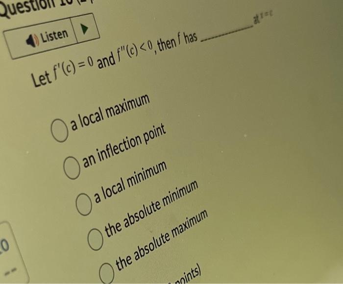 Solved 4) Listen Let f′(c)=0 and f′′(c)