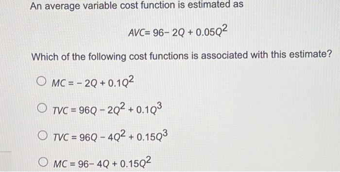 Solved An average variable cost function is estimated as | Chegg.com