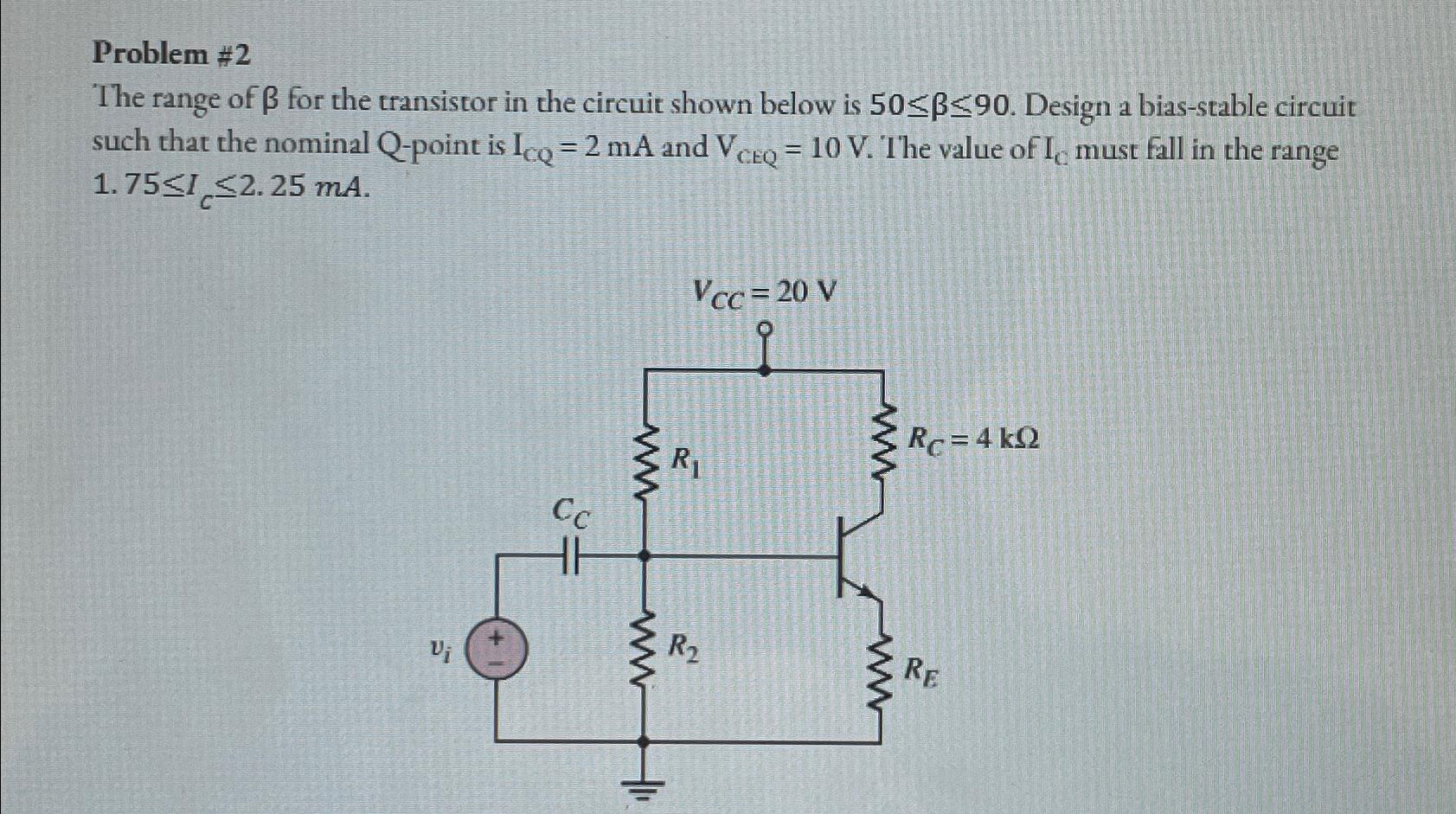 Problem #2The range of β ﻿for the transistor in the | Chegg.com