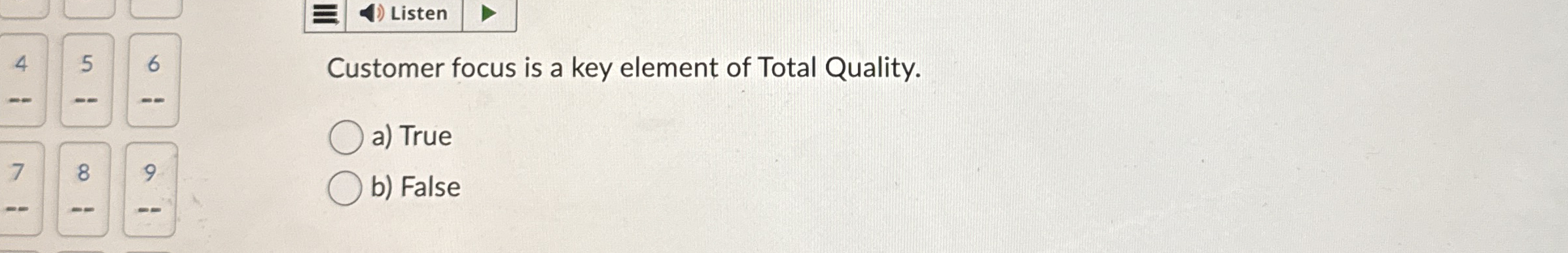Solved Customer focus is a key element of Total Quality.a) | Chegg.com
