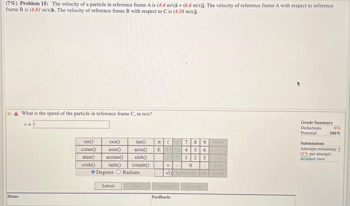 Solved (7\%) Problem 15: The velocity of a particle in | Chegg.com