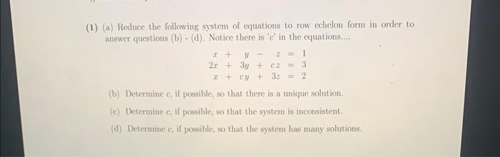 Solved (1) (a) Reduce the following system of equations to | Chegg.com